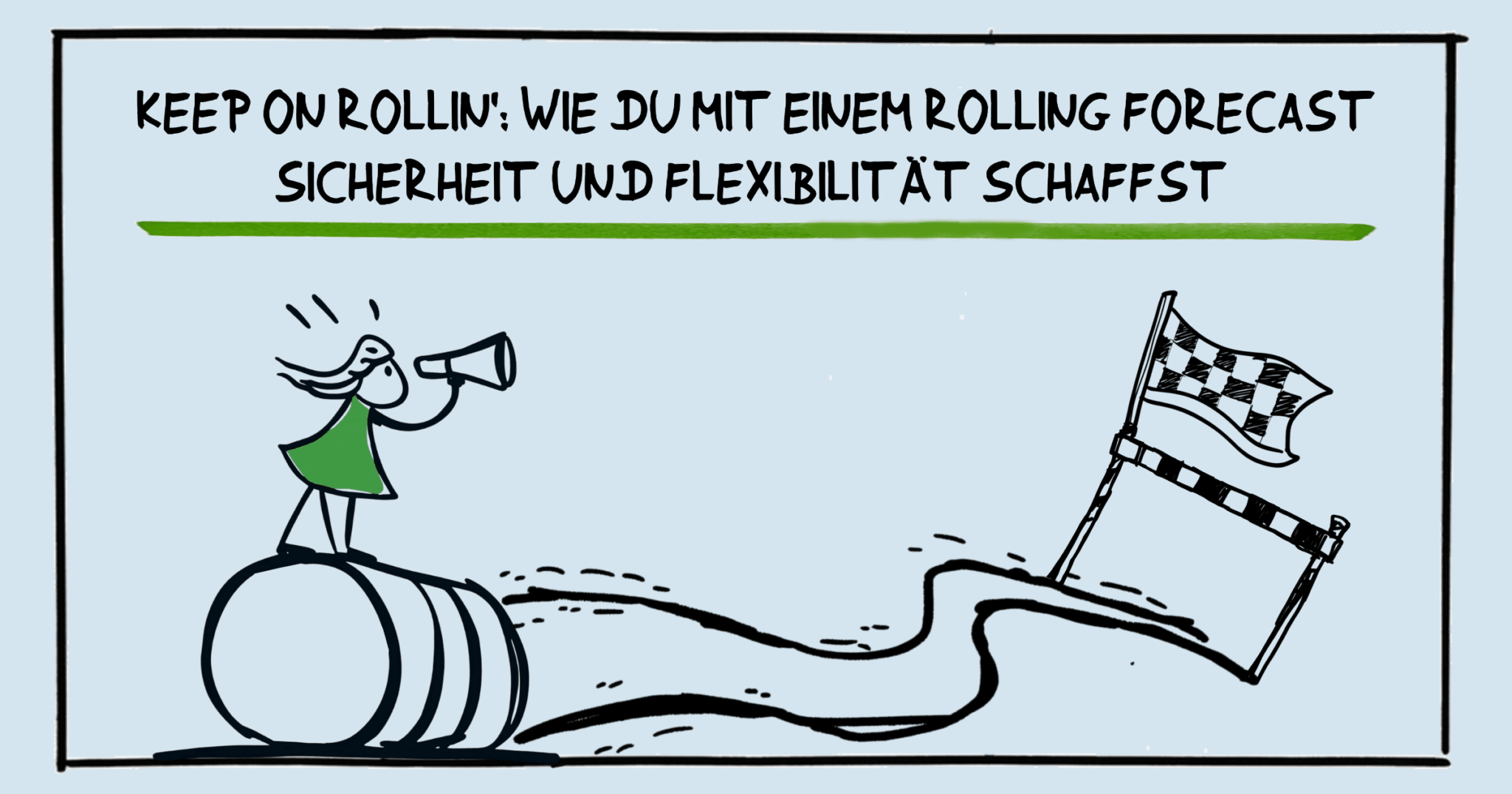 Keep on rollin‘: Wie du mit einem Rolling Forecast Sicherheit und ...